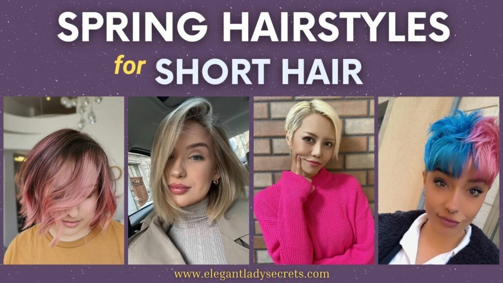 15 Stunning Spring Hairstyles for Short Hair to Revamp Your Look